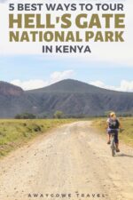 Hells Gate National Park in Kenya: 5 Best Ways to Visit