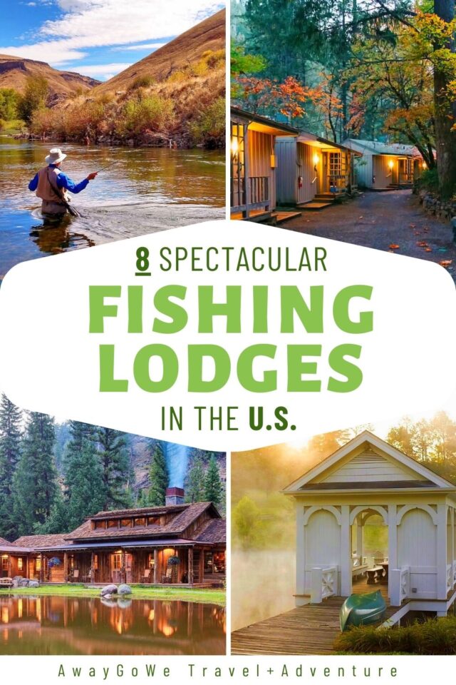 8 Exceptional Fishing Lodges for Hooking the Big One in 2022